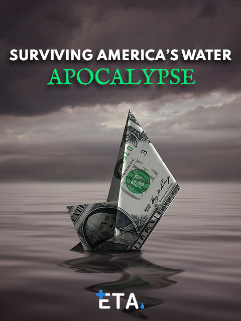 Surviving America’s Water Apocalypse – ETA Living