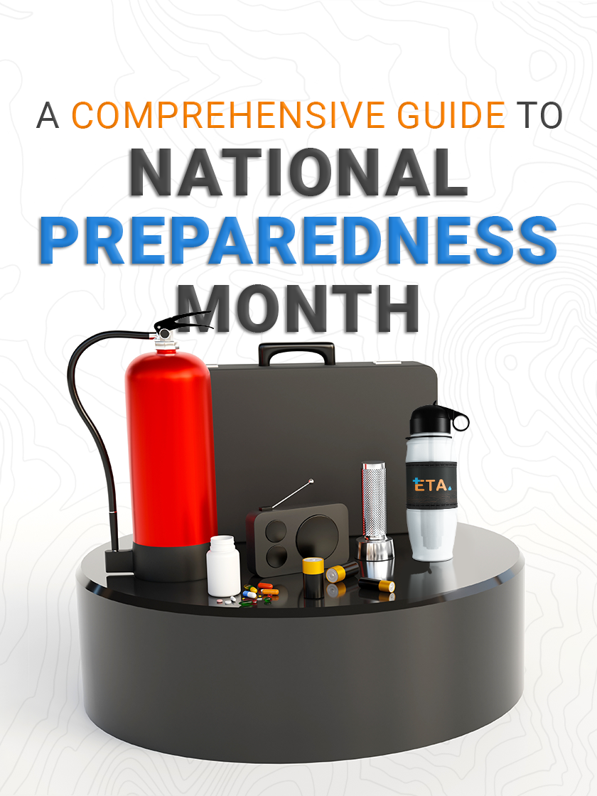 A Comprehensive Guide to National Preparedness Month – ETA Living